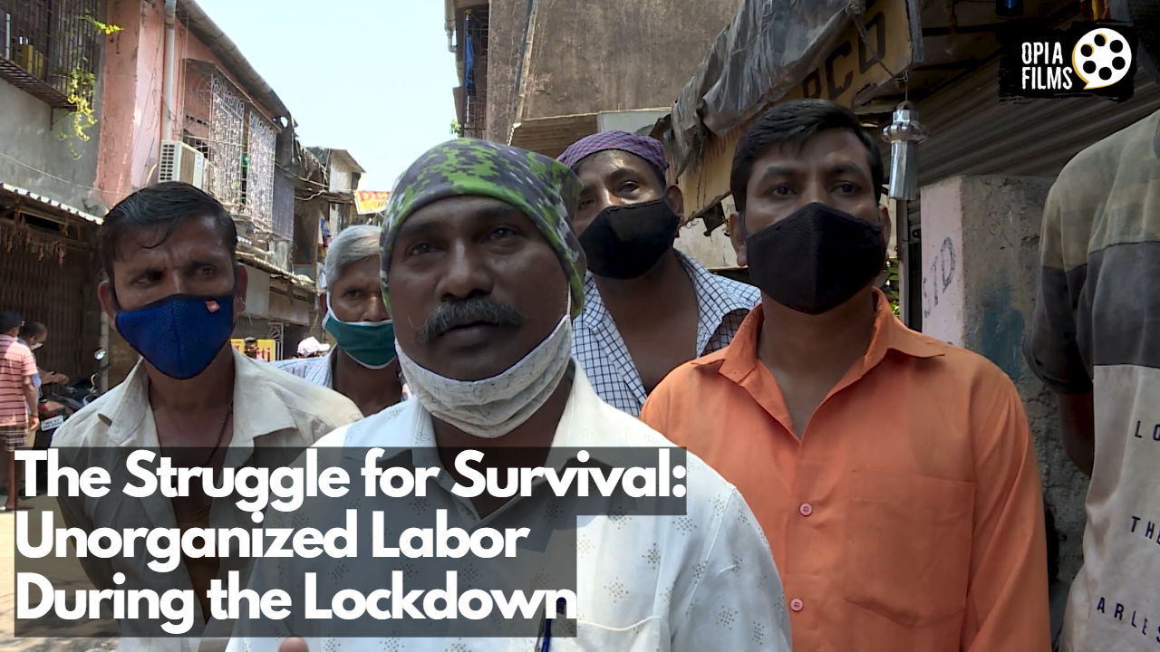 The Struggle for Survival: Unorganized Labor During the Lockdown - Opia ...